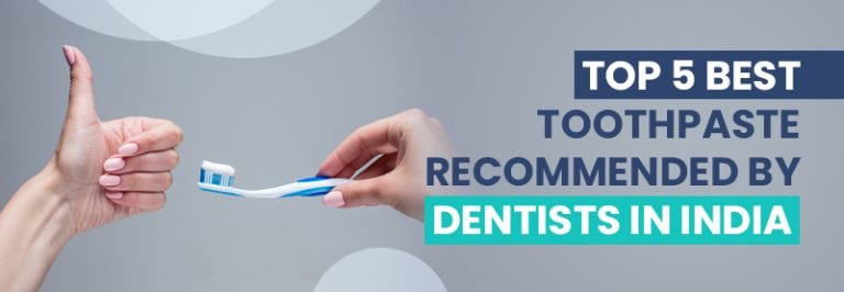 Top 5 Best Toothpaste Recommended By Dentist In India 2024